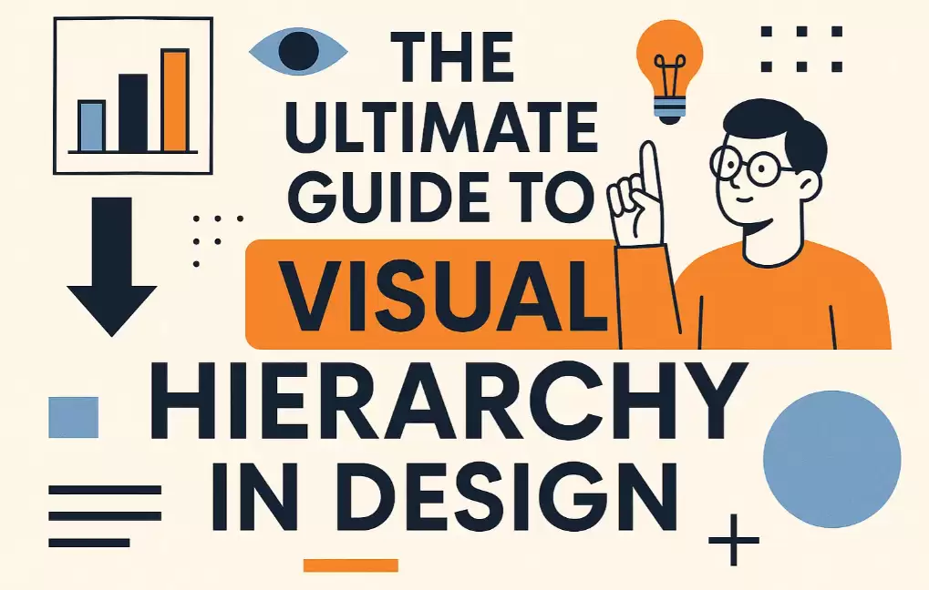 The Ultimate Guide to Visual Hierarchy in Design - Desktop Publishing Tips
