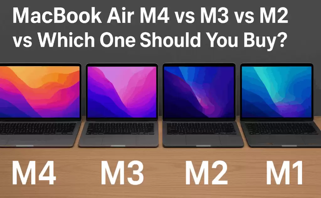 MacBook Air M4 vs M3 vs M2 vs M1: Which One Should You Buy? - Desktop Publishing Tips