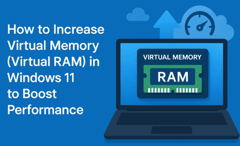 How to Increase Virtual Memory (Virtual RAM) in Windows 11 to Boost Performance – A Complete ...