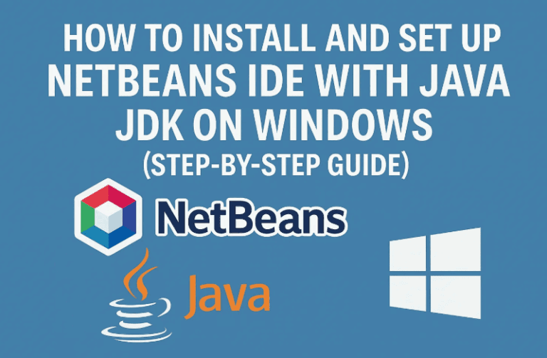 How To Install And Set Up Netbeans Ide With Java Jdk On Windows Step By Step Guide Digital
