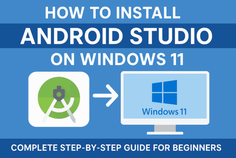 How to Install Android Studio on Windows 11 (Complete Step-by-Step Guide for Beginners ...