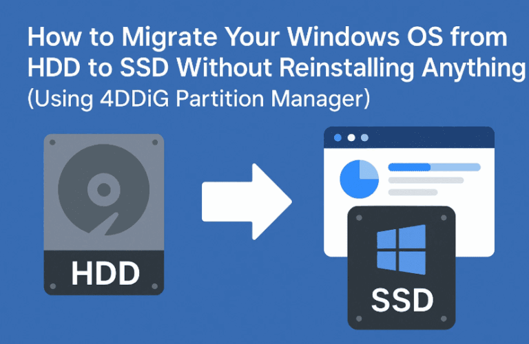 How to Migrate Your Windows OS from HDD to SSD Without Reinstalling Anything (Using 4DDiG ...