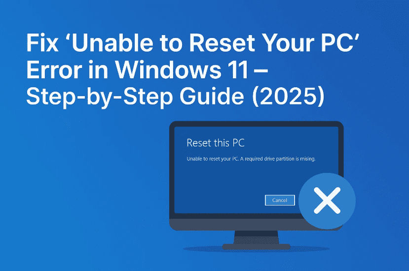 Fix “Unable to Reset Your PC” Error in Windows 11 – Step-by-Step Guide ...