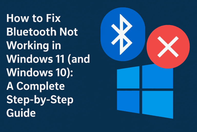 How to Fix Bluetooth Not Working in Windows 11 (and Windows 10): A Complete Step-by-Step Guide ...
