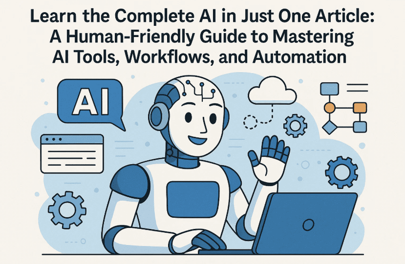 Learn the Complete AI in Just One Article: Mastering AI Tools ...