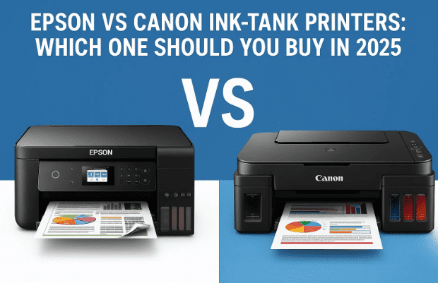 🖨️ Epson vs Canon Ink-Tank Printers: Which One Should You Buy in 2025 ...