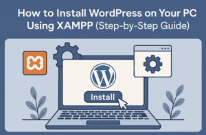 🖥️ How to Install WordPress on Your PC Using XAMPP (Step-by-Step Guide ...