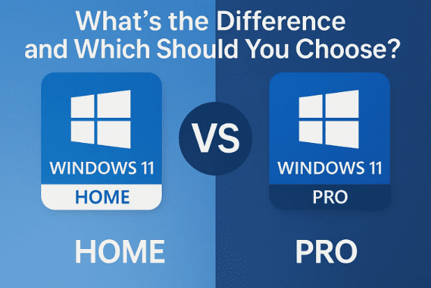 🖥️ Windows 11 Home vs Pro: What’s the Difference and Which Should You Choose? - Digital Tech ...