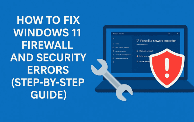 🔧 How to Fix Windows 11 Firewall and Security Errors (Step-by-Step Guide) - Digital Tech ...