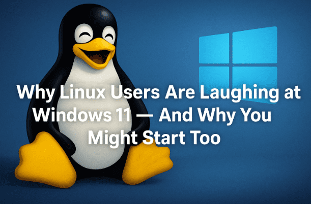Windows 11 vs Linux – Digital Tech & Productivity Tips